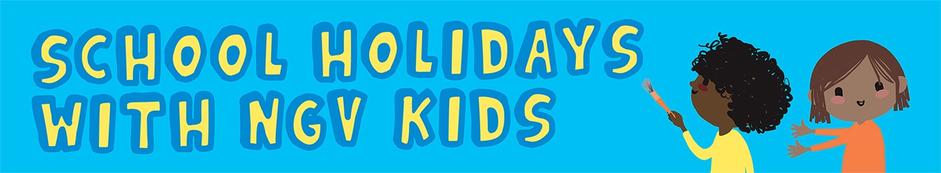 School Hols with NGV Kids | NGV